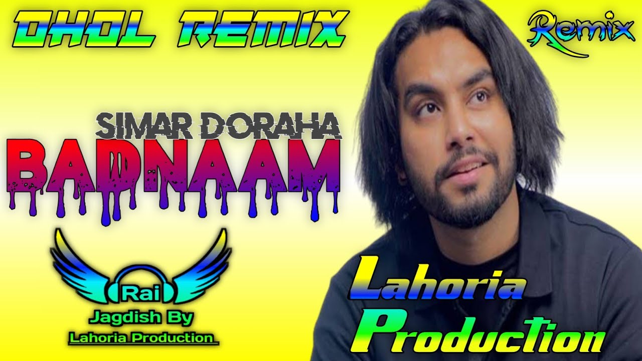 Badnaam Dhol Remix Simar Doraha Ft. Rai Jagdish By Lahoria Production ...