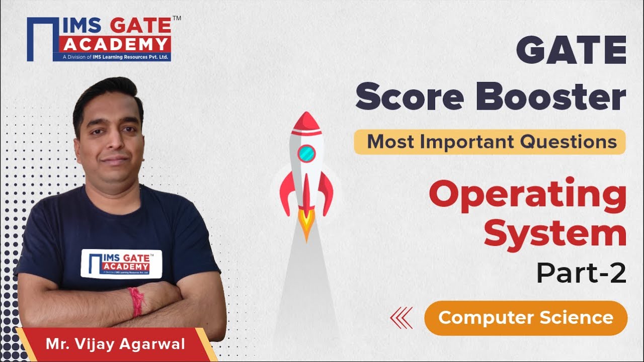 Operating System - 2 for GATE 2023 | GATE Score Booster by Vijay Agarwal - YouTube