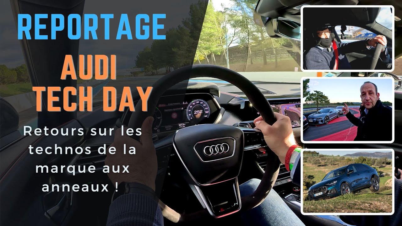 AUDI TECH DAY : C'EST QUE DU BONHEUR ! Panorama des technos - YouTube
