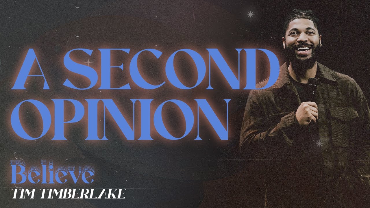 A Second Opinion | Tim Timberlake | Celebration Church - YouTube