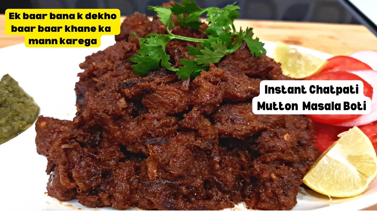 Instant chapati mutton masala Boti recipe | Soft and juicy mutton Boti ...