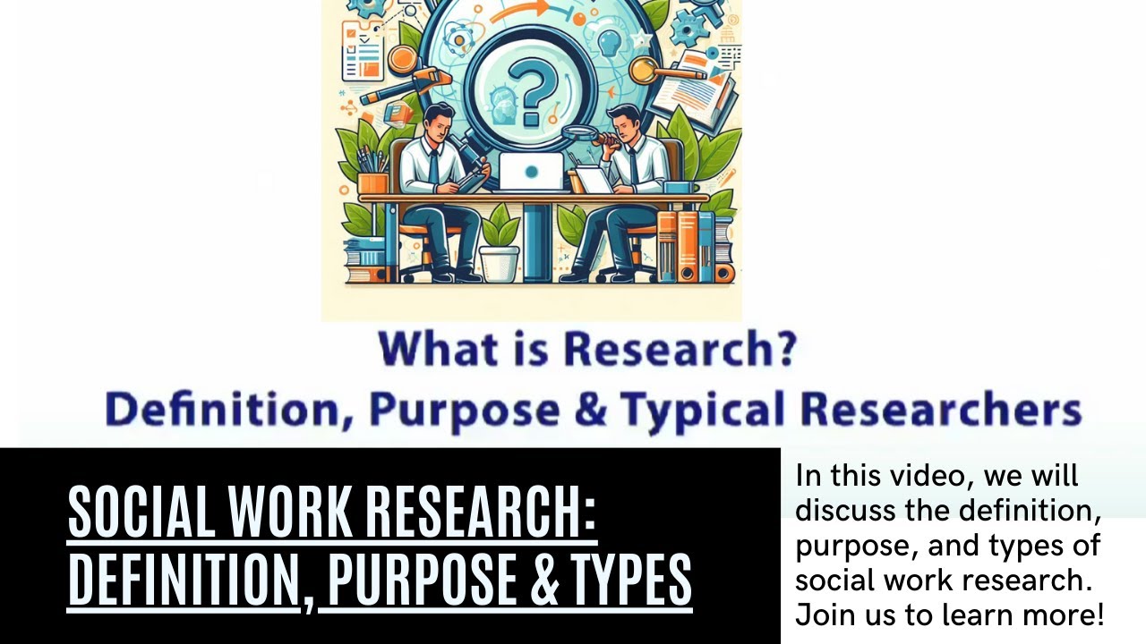 Social Work Research Definition, Purpose & Types - YouTube