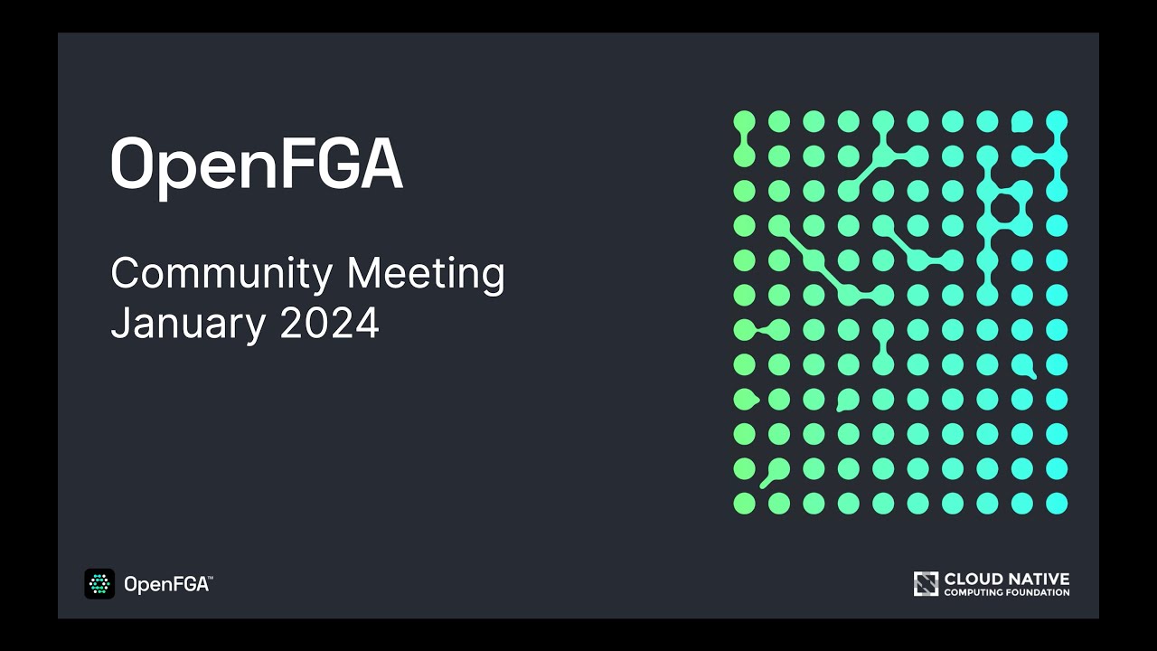 OpenFGA Community Meeting - January 2024 - YouTube