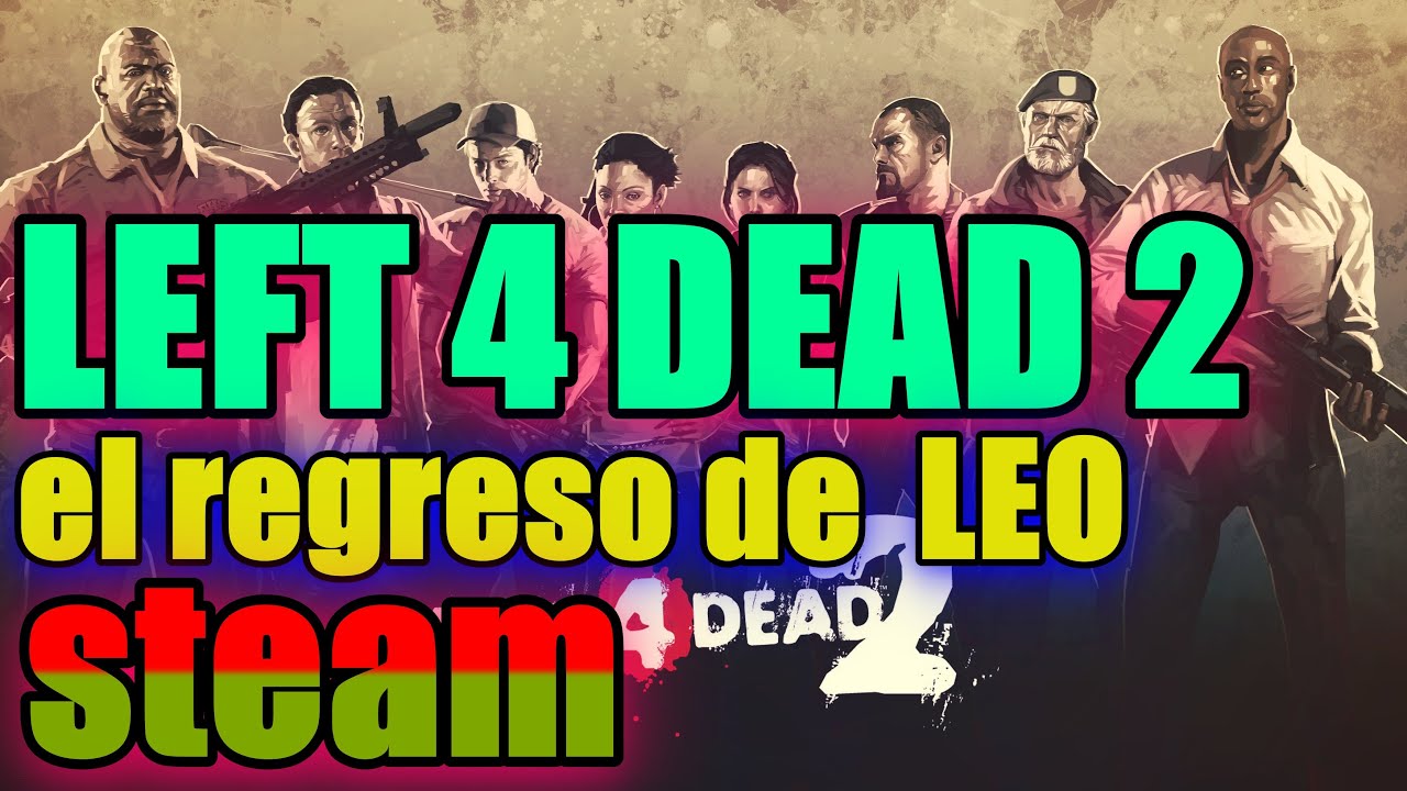 LEFT 4 DEAD 2 | Steam Multiplayer Gameplay | jugamos con suscriptores ...