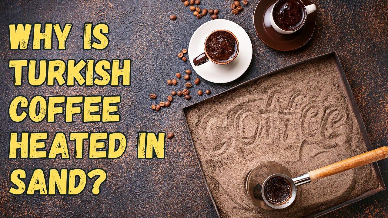 Why Authentic Turkish Coffee is Made in Hot Sand - YouTube