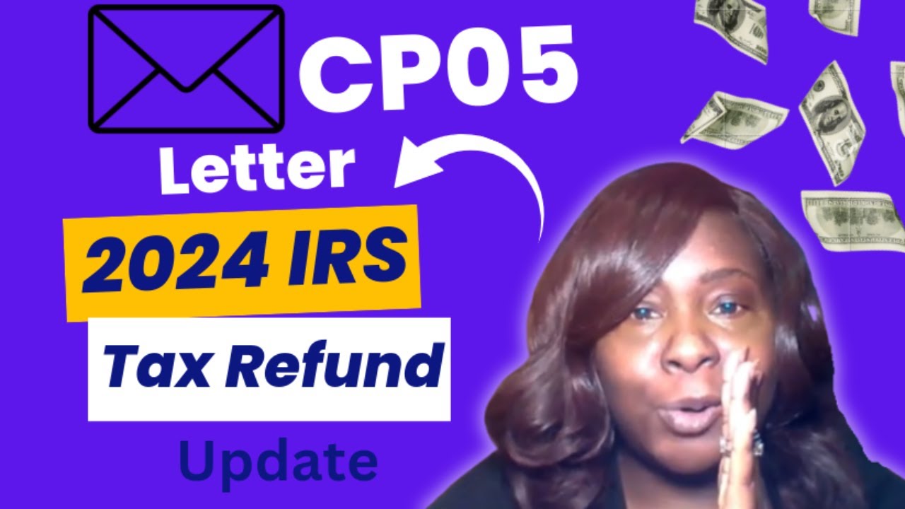 CP05 Letter Regarding My 2024 IRS TAX REFUND YouTube cp05-letter-regarding-my-2024-irs-tax-refund-youtube