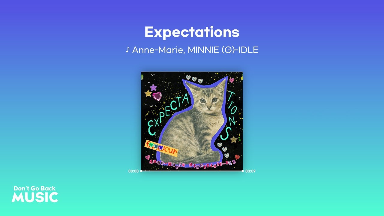 Anne-Marie, MINNIE ((G)I-DLE) - Expectations [가사해석/Lyrics] - YouTube