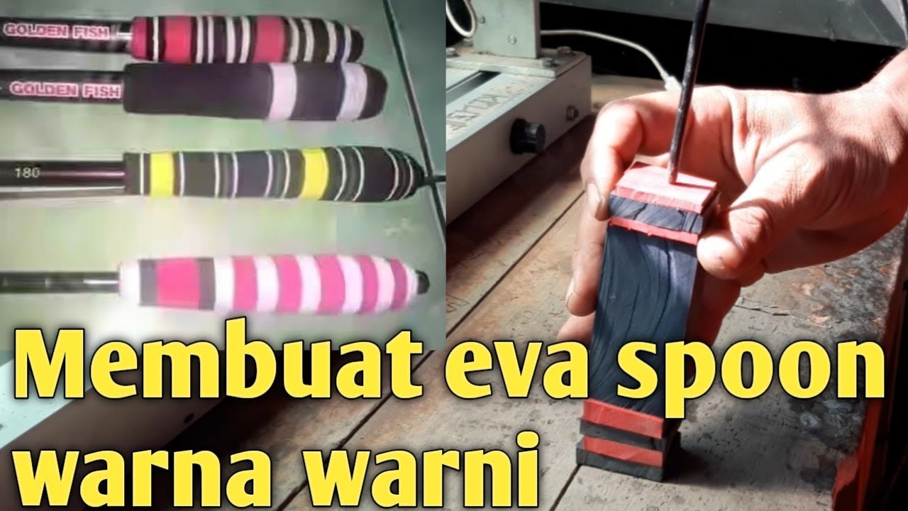 Cara membuat eva spoon warna warni untuk gagang joran - YouTube