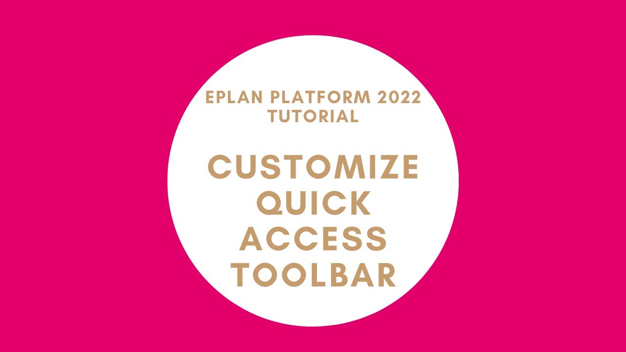 Customize quick access toolbar | EPLAN New Platform - YouTube