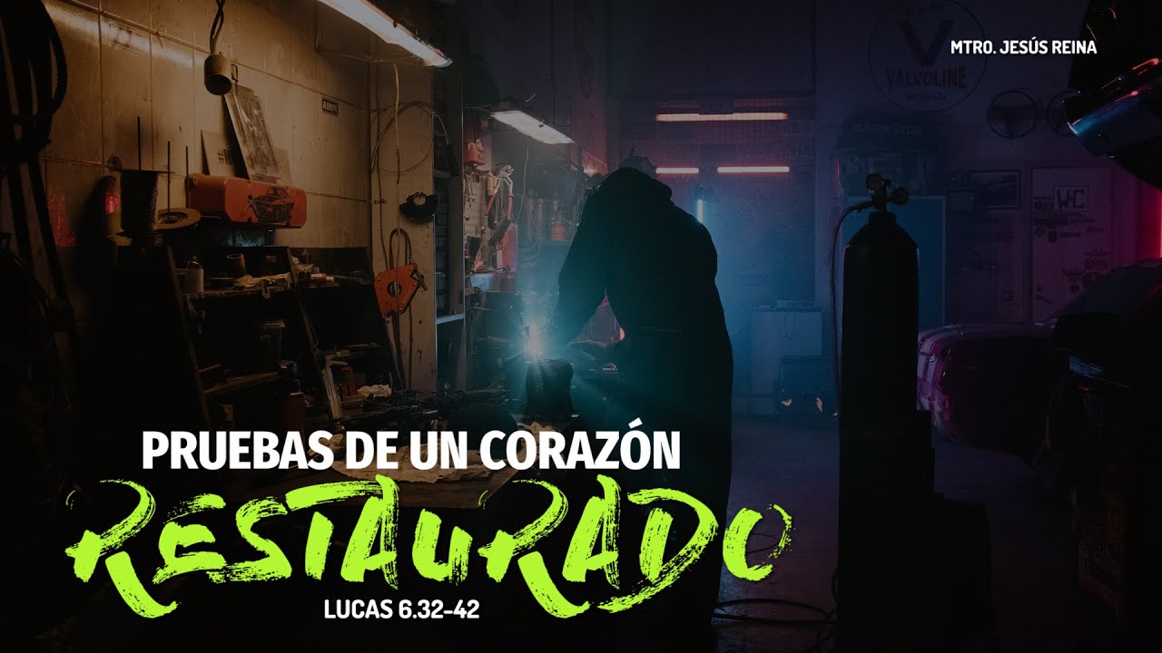 Pruebas de un corazón restaurado | Mtro. Jesús Reina - YouTube