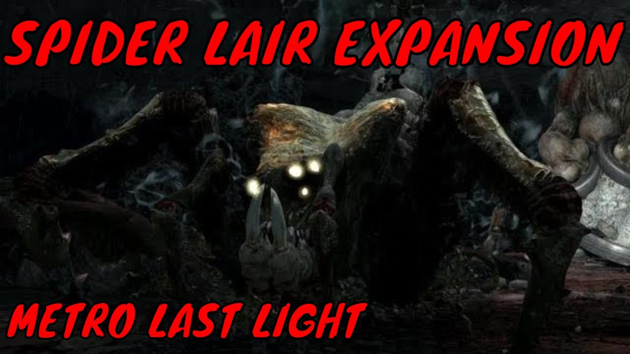 SPIDER LAIR - METRO LAST LIGHT SCARY WALKTHROUGH/GAMEPLAY - YouTube