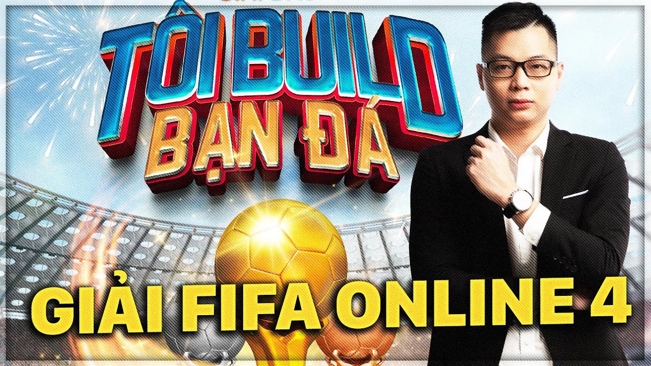 FULL GIẢI ĐẤU TUI BUILD BẠN ĐÁ FIFA ONLINE 4 CÙNG ANH EM VIEWER - YouTube