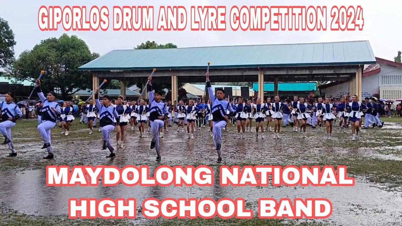 GIPORLOS DRUM AND LYRE COMPETITION 2024 (MAYDOLONG NATIONAL HIGH SCHOOL ...