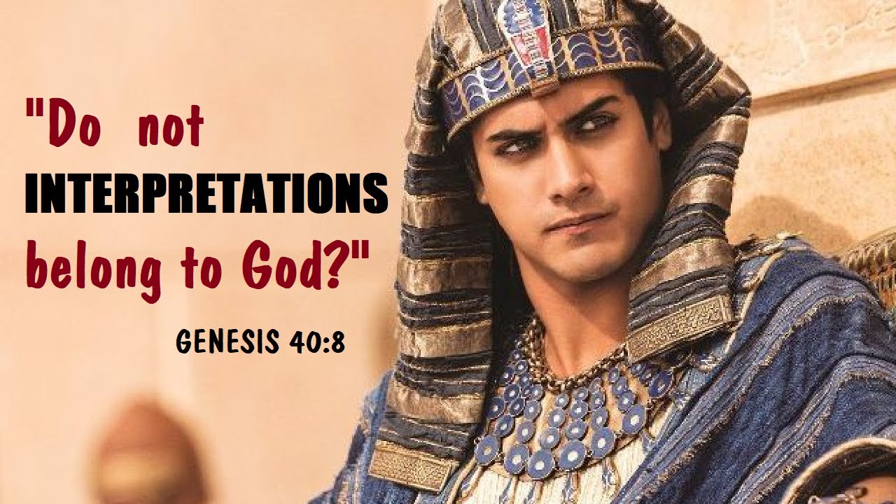 Joseph had divine gift of infallible interpretation! Do JWs demonstrate ...