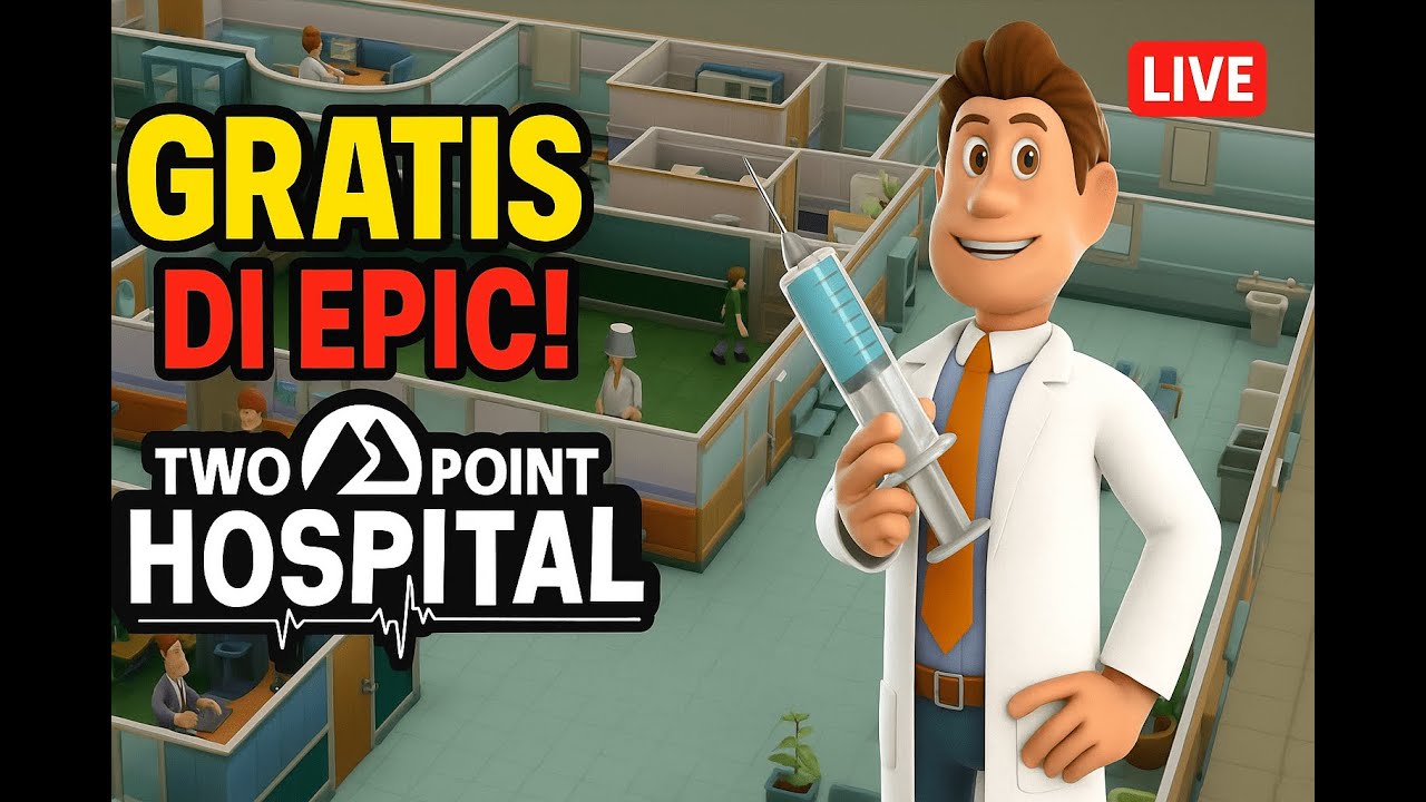 🔴 LIVE | Main Two Point Hospital GRATIS dari Epic! Jadi Dokter Gila di ...