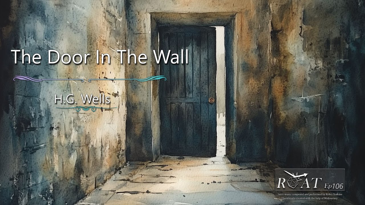 ROAT №105 - The Door in the Wall by H.G. Wells - YouTube