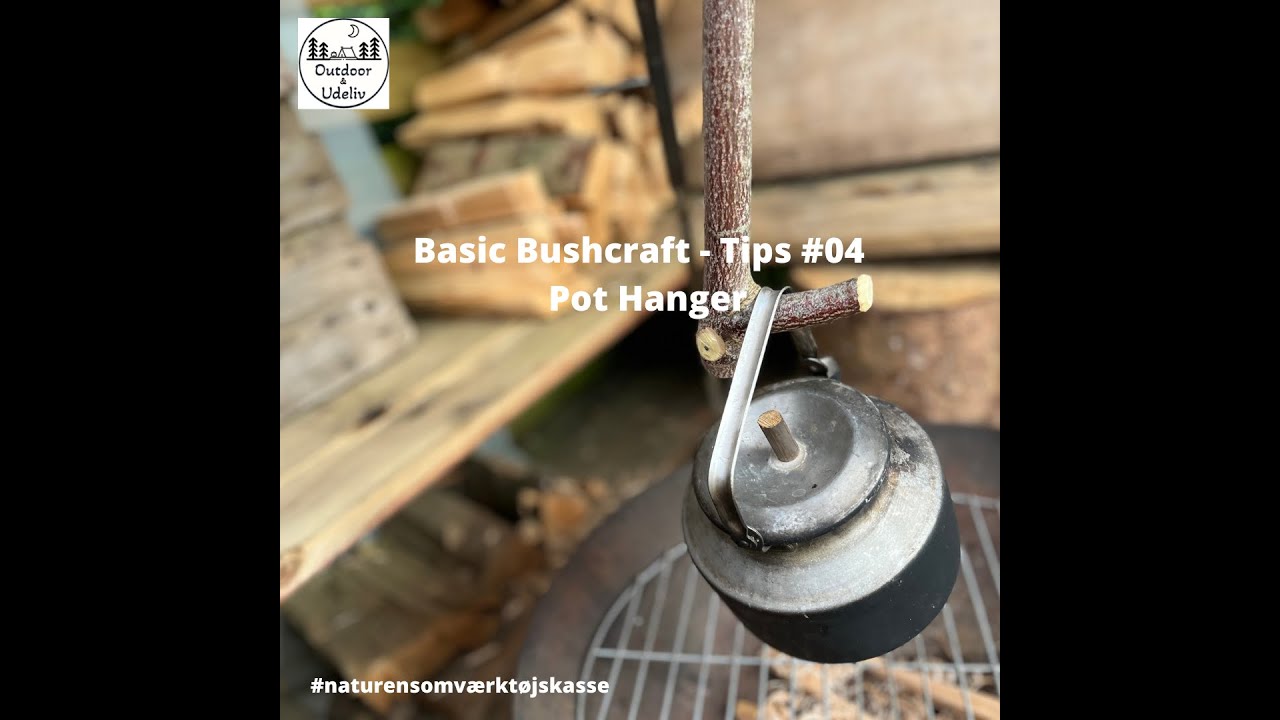 Basic Bushcraft Tips #04 Pot Hanger - YouTube