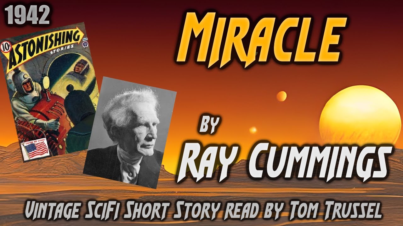 Miracle by Ray Cummings -Vintage Science Fiction Short Story Audiobook human voice - YouTube