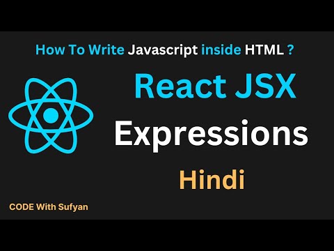 JavaScript Expression in JSX in React JS in Hindi #7 | JSX Expression | React JS Tutorial in ...