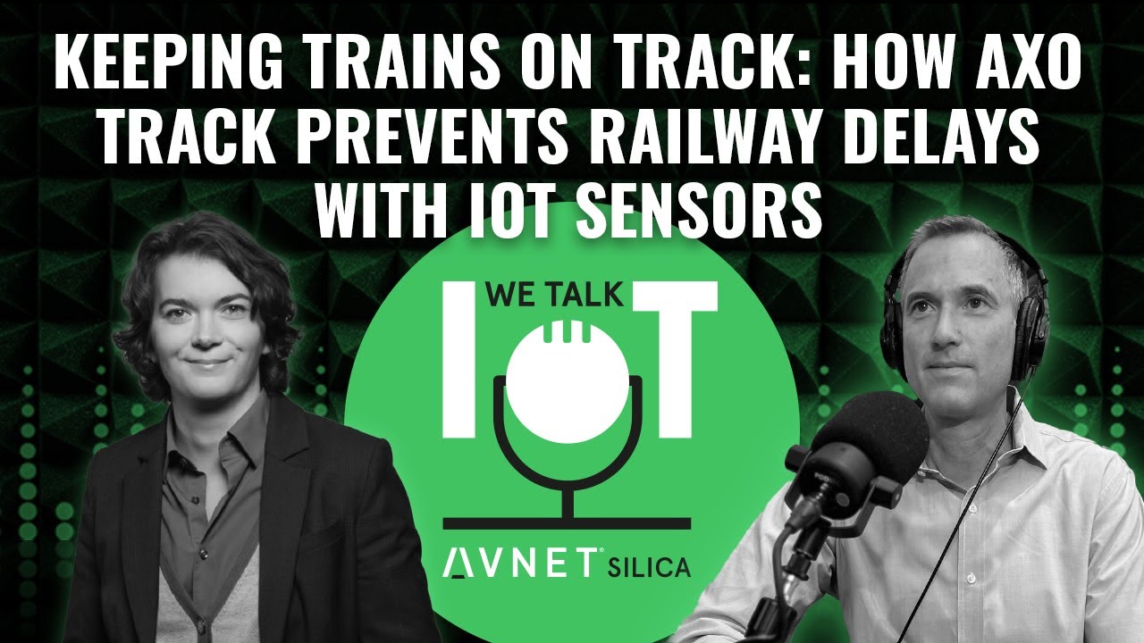 Keeping trains on track: How AXO Track prevents railway delays with IoT ...