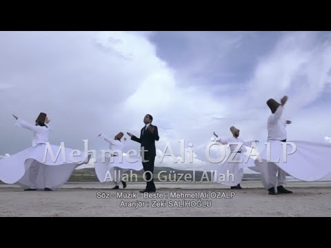 Mehmet Ali Özalp ALLAH O GÜZEL ALLAH