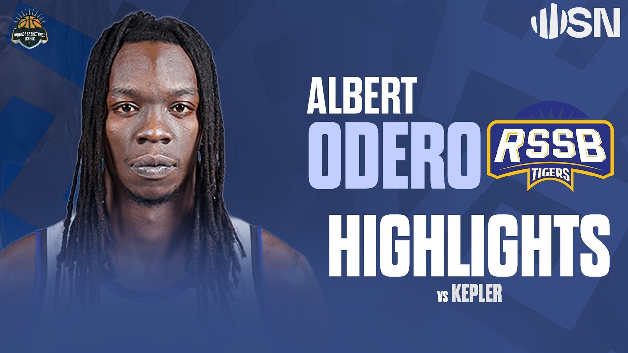Albert Odero highlights Vs Kepler | Rwanda Division One Highlights ...