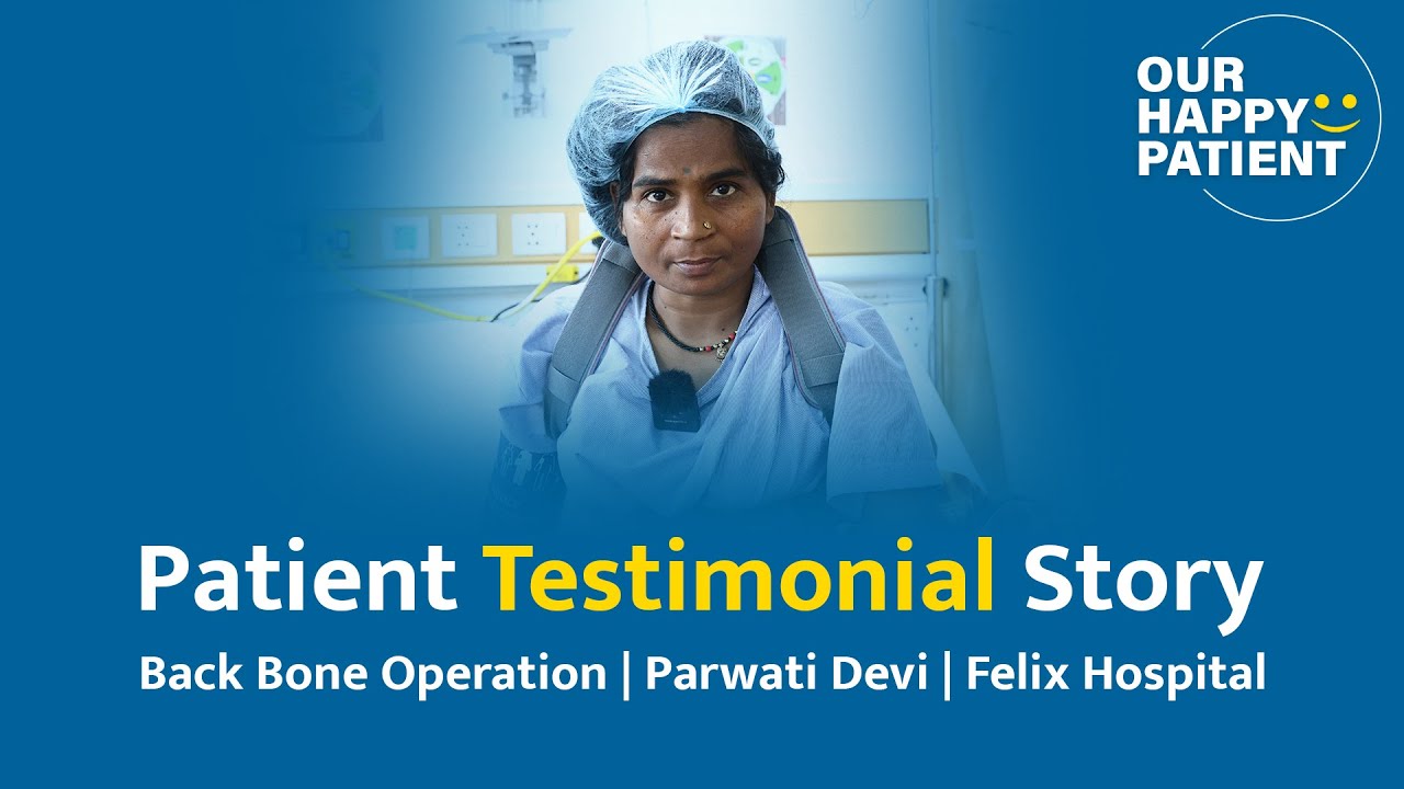 ☺Happy Patient Story I Back bone Operation I Felix Hospitals🏥 - YouTube