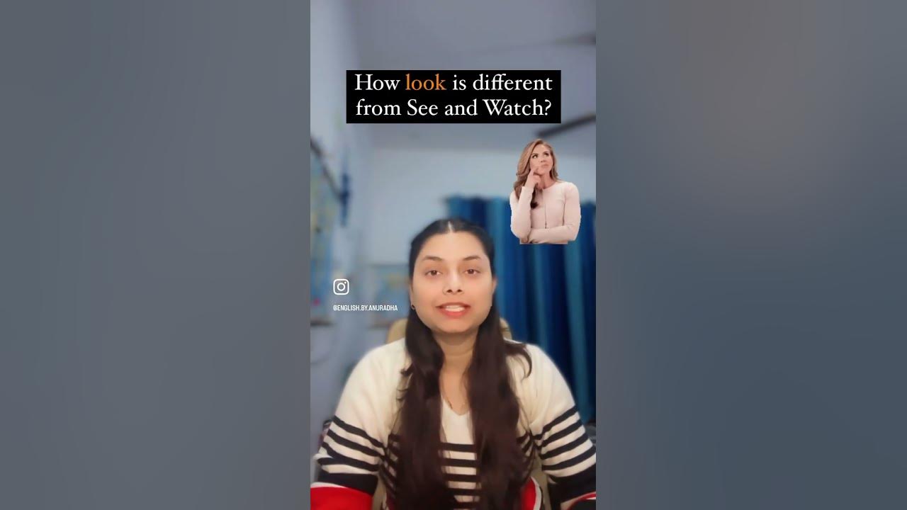 difference-between-see-watch-and-look-englishbyanuradha-learnenglish