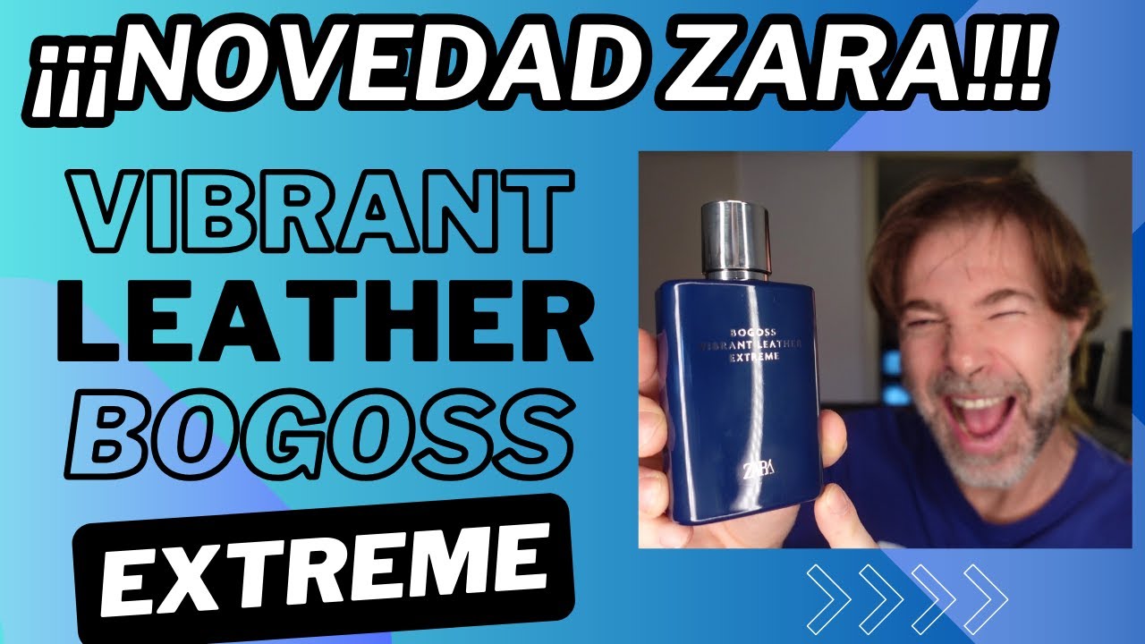 ¡NUEVA ZARA VIBRANT LEATHER BOGOSS EXTREME! 💥 - YouTube