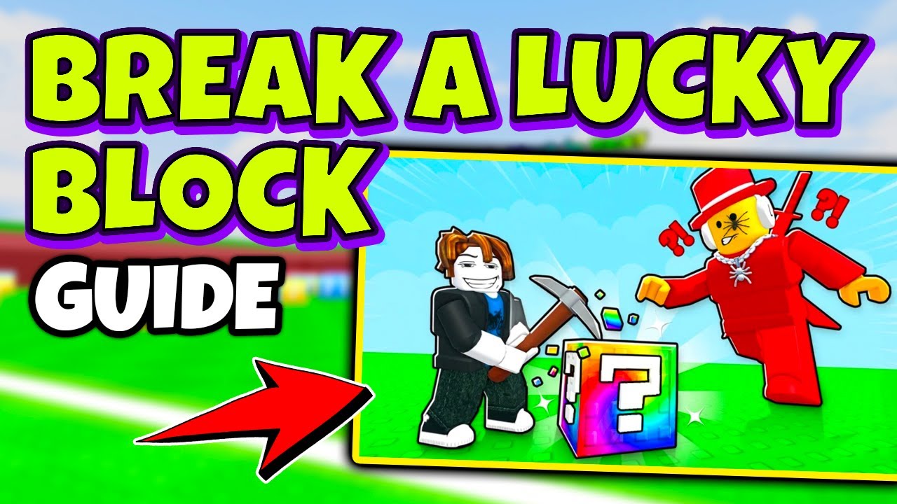 BREAK A LUCKY BLOCK Roblox – Beginner Guide, Pickaxes, Rebirths, and ...