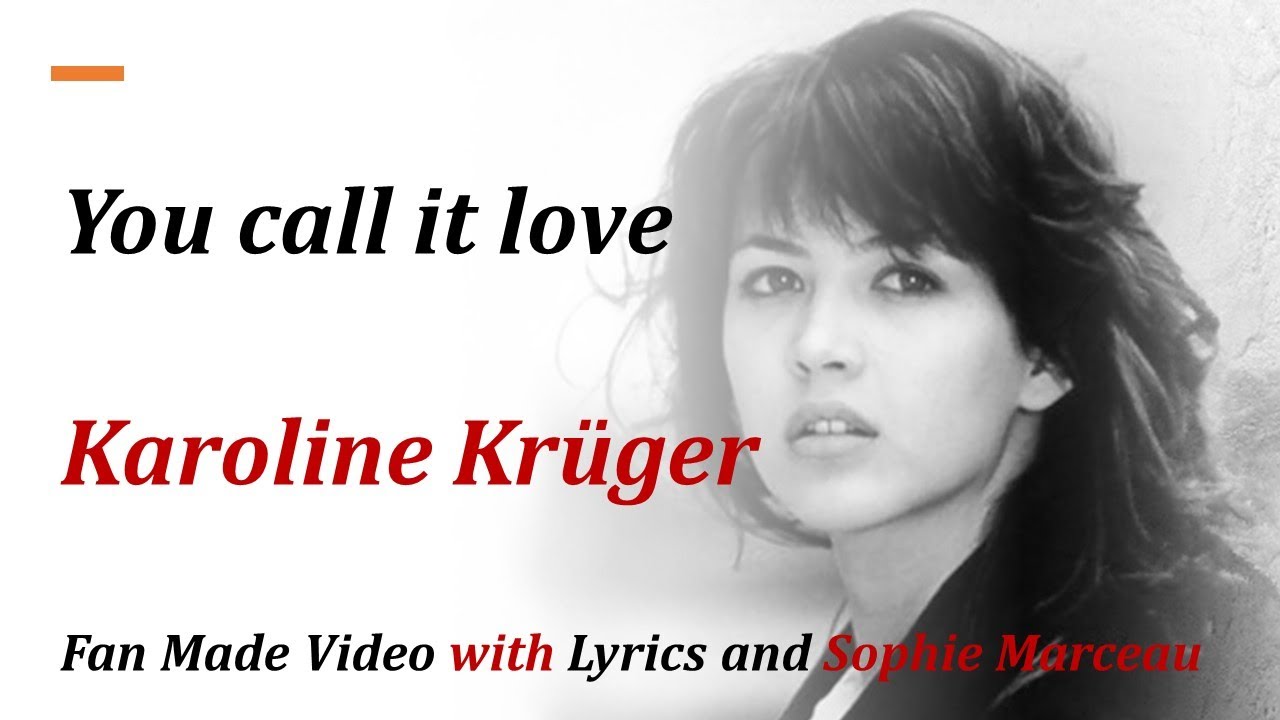 You Call It Love - Karoline Krüger - Soundtrack L'étudiante - Fan Made ...