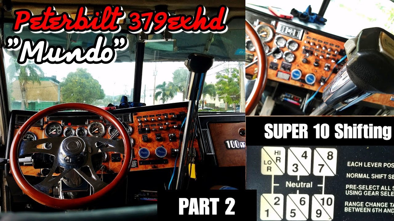 "Mundo" Shifting the Super 10 - Peterbilt 379exhd with N14 Cummins # ...