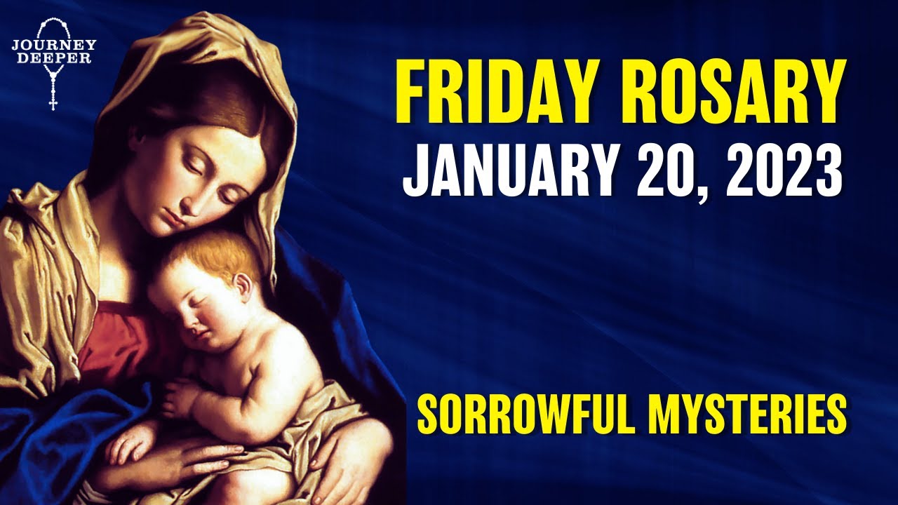 ROSARY FRIDAY, Sorrowful Mysteries of the Holy Rosary 💙 January 20 ...