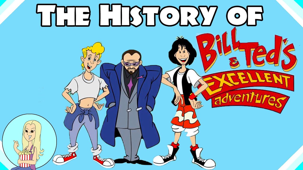 The History of Bill & Ted's Excellent Adventures Animated Series | The ...