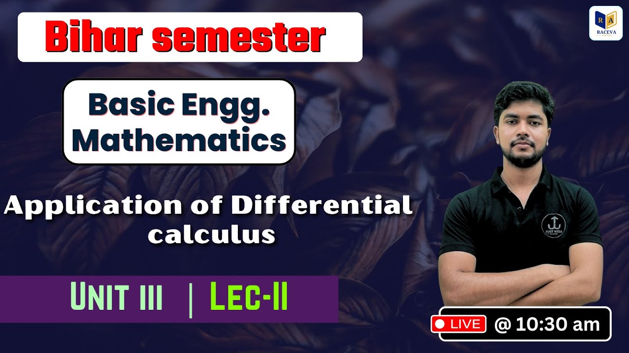Basic Engg. Mathematics [ UNIT-III Lec-2 Application of Differential ...