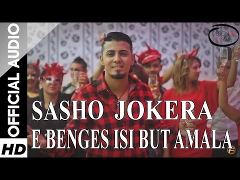 SASHO JOKERA - E BENGES ISI BUT AMALA 2016 (Official Audio)HD