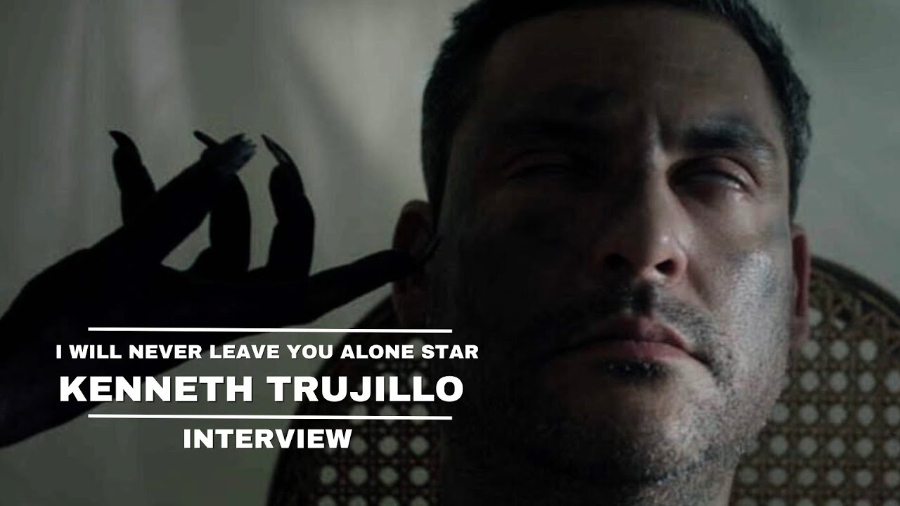 'I Will Never Leave You Alone' Star Kenneth Trujillo On The New Twisted ...