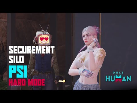 Once Human Mobile Securement Silo PSI Hard Mode - YouTube