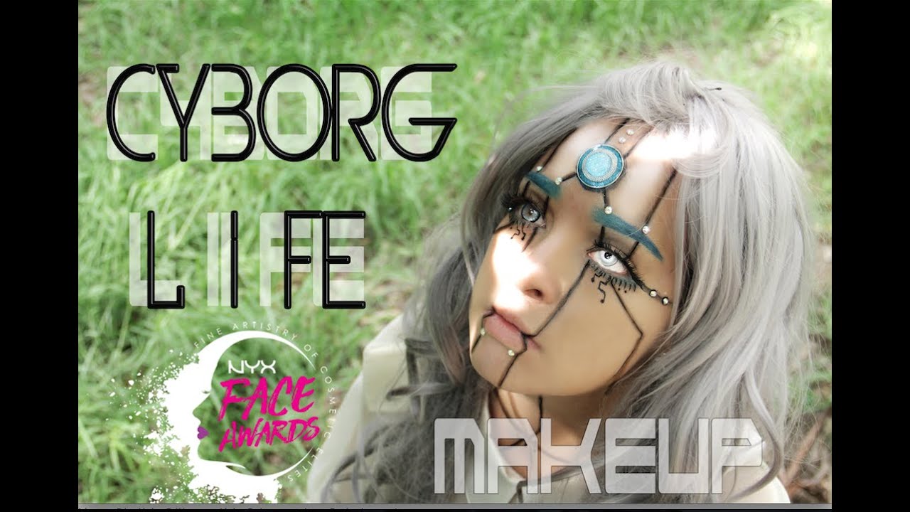 Cyborg Life makeup Tutorial #NYXFACEAWARDSMEXICO - YouTube