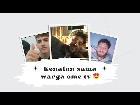 Kenalan sama warga ome tv😍 || Ome tv Internasional