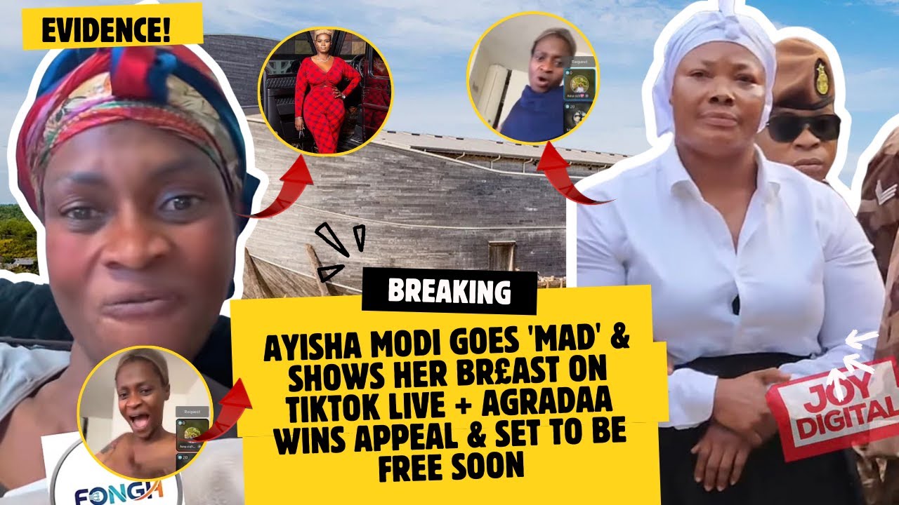 Ayisha Modi Shows Her Br£αst During TikTok Live + Agradaa Wins Appeal ...