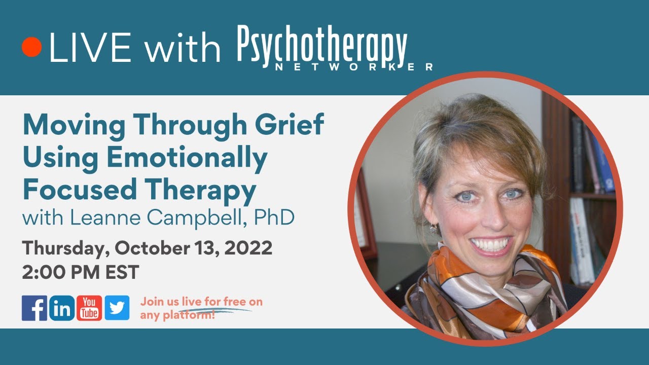 Moving Through Grief Using Emotionally Focused Therapy - YouTube
