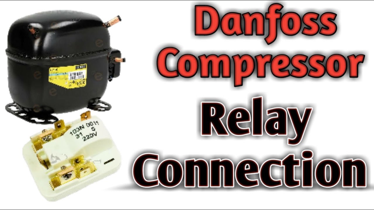danfoss compressor relay connection 2023-compressor relay wiring karne ...