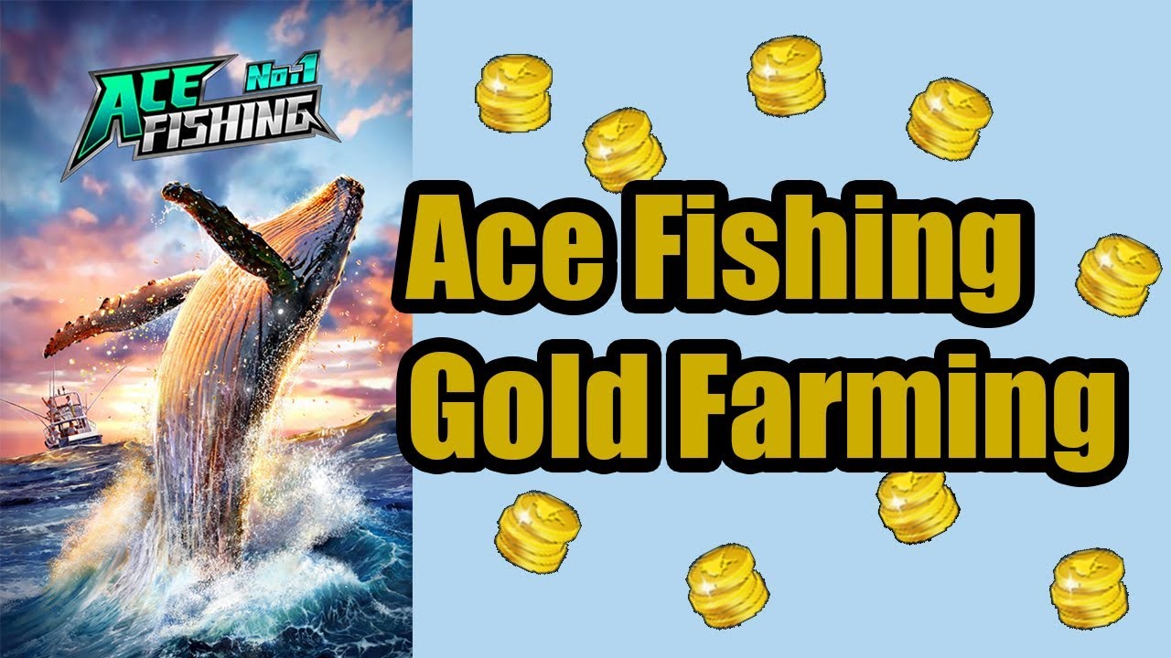 Ace Fishing: How to Gold Farm - YouTube