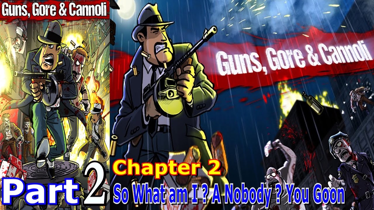 So What am I ? A Nobody ? You Goon | Guns, Gore and Cannoli | Part 2 ...