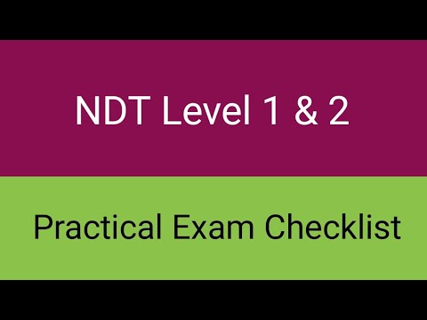 NDT Practical Exam Checklist ll NDT Level 1 & 2 Practical Examination ...
