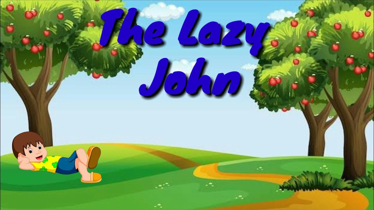 The lazy John|story in English|Moral story|short story for kids # ...