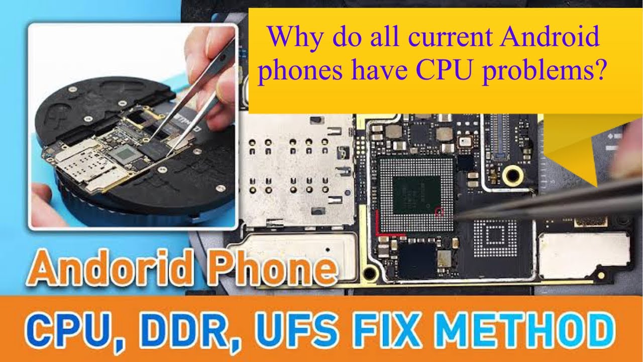 Why do all current Android phones have CPU problems | Mobile repairing ...