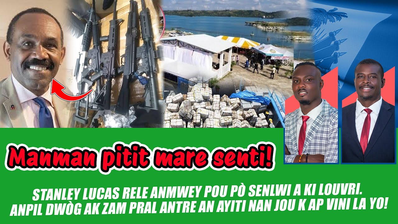 STANLEY LUCAS RELE ANMWEY POU PÒ SENLWI A KI LOUVRI ANPIL DWOG AK ZAM ...