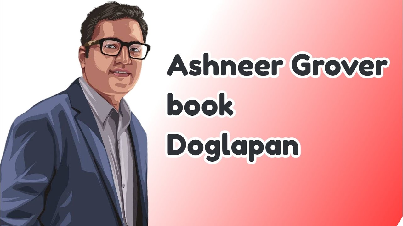 Doglapan book summary by ashneer grover | 3 Life lesson from doglapan ...